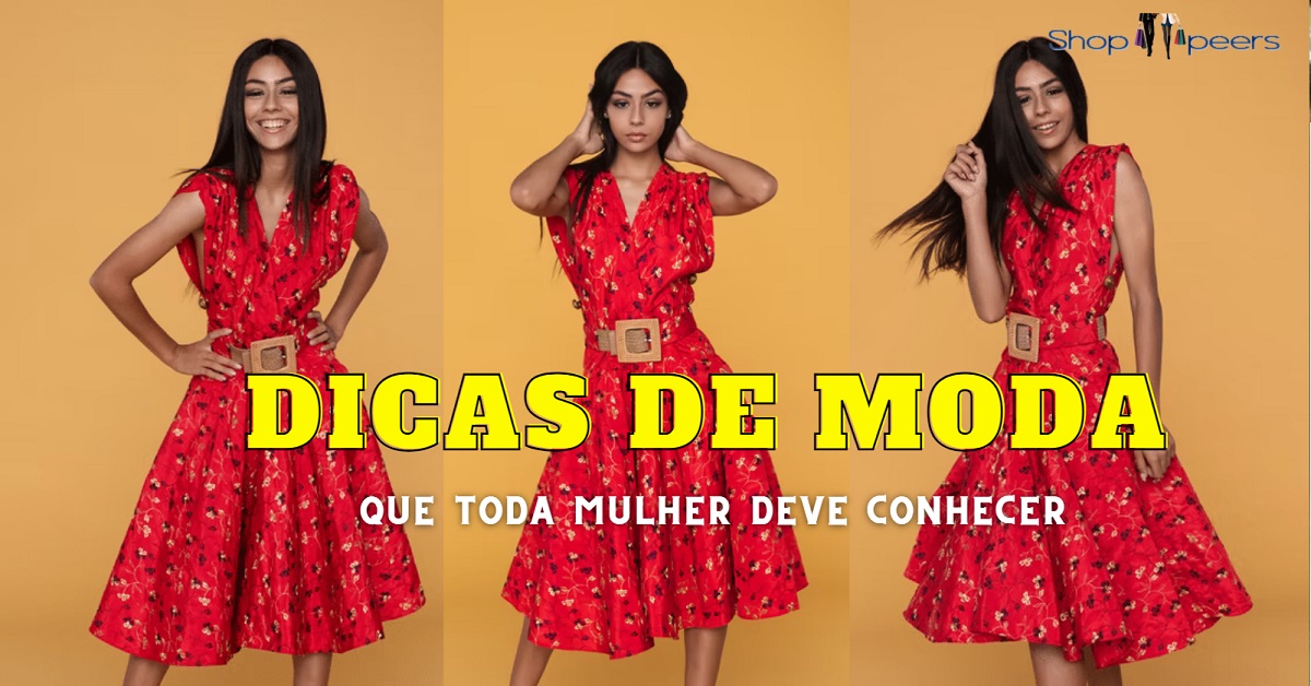 Dicas de Moda que Toda Mulher Deve Conhecer – Shoppeers